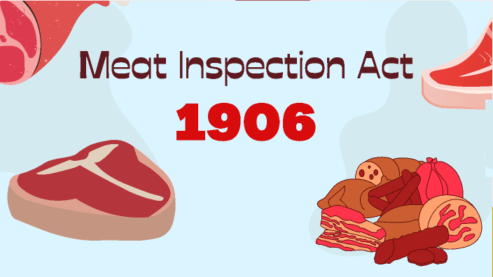The Meat Inspection Act by PIA BAUSMAN on Prezi