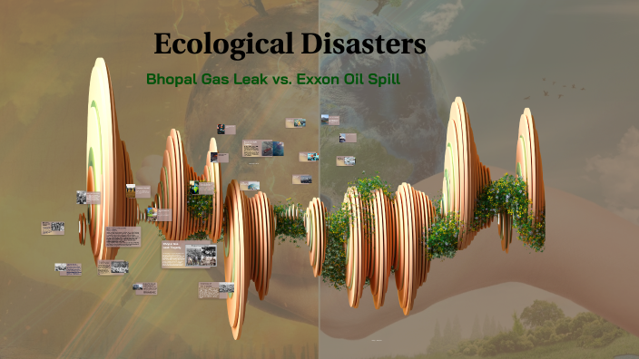 Ecological Disasters: Bhopal gas leak and Exxon oil spill disaster by ...