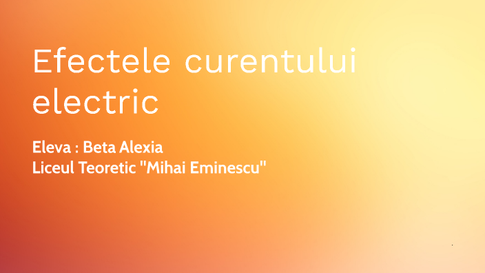 Efectele curentului electric by alexia beta on Prezi