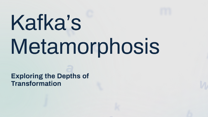 Kafka’s Metamorphosis by Hailey Bowden on Prezi