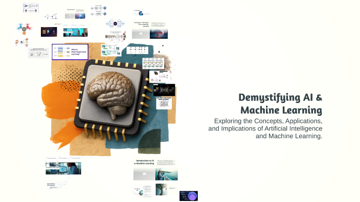 Demystifying AI & Machine Learning by Stephanie Kasaon on Prezi
