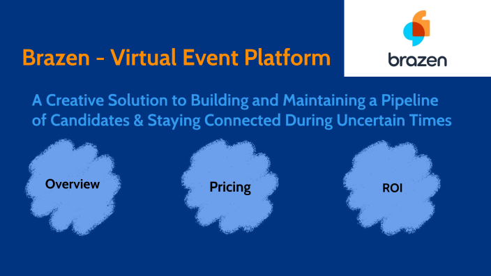 Brazen - Virtual Event Platform by Madeline Blandford on Prezi