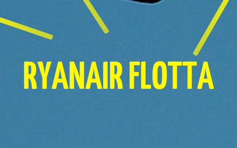 FLOTTA RYANAIR by Pablo Escalada on Prezi