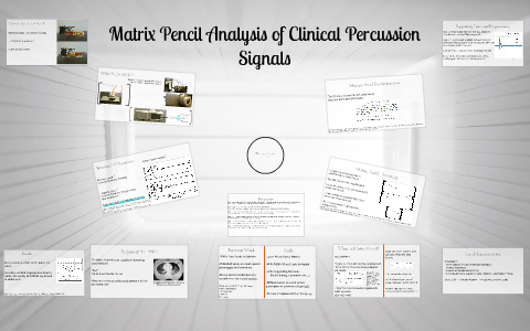Pulmonary Project- Matrix Pencil Method by Ryan Woodman on Prezi