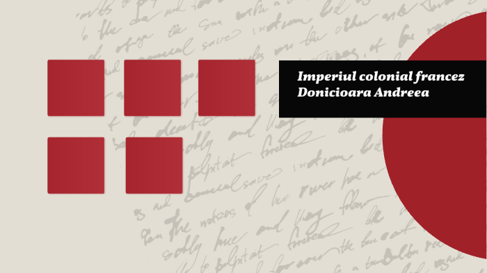 imperiul francez colonial by Selena Calacian on Prezi