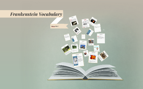 Frankenstein Vocabulary by Kinza Hart on Prezi