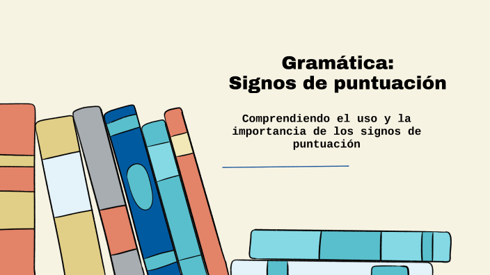 Gramática: Signos de puntuación by Azucena Villalvazo on Prezi