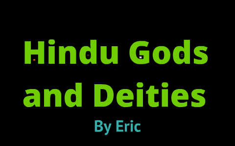 Hindu Gods and Deities by eric routhier on Prezi