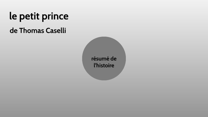 le petit prince by Thomas Caselli on Prezi