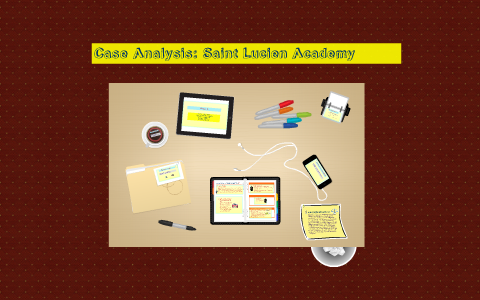 Case Analysis: St. Lucien Academy by Nicole Gascon on Prezi