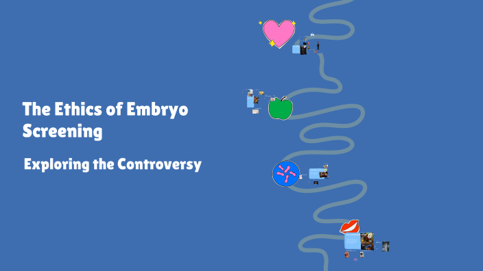 The Ethics of Embryo Screening by jack langton on Prezi