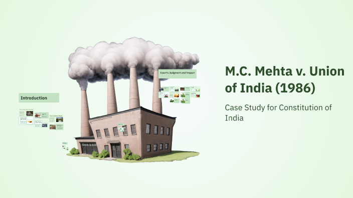 M.C. Mehta v. Union of India (1986) by Sakshi Salvi on Prezi