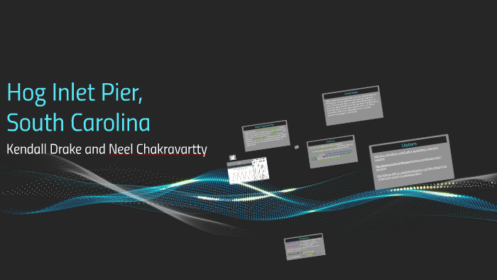 Hog Inlet Pier, by Kendall Drake on Prezi