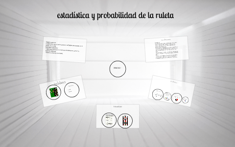 estadistida y probabilidad de la ruleta by gabriel parra on Prezi