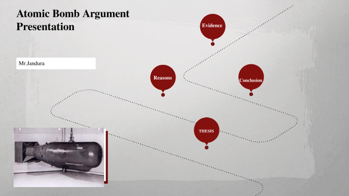 Atomic Bomb argument project by Nick Jandura on Prezi