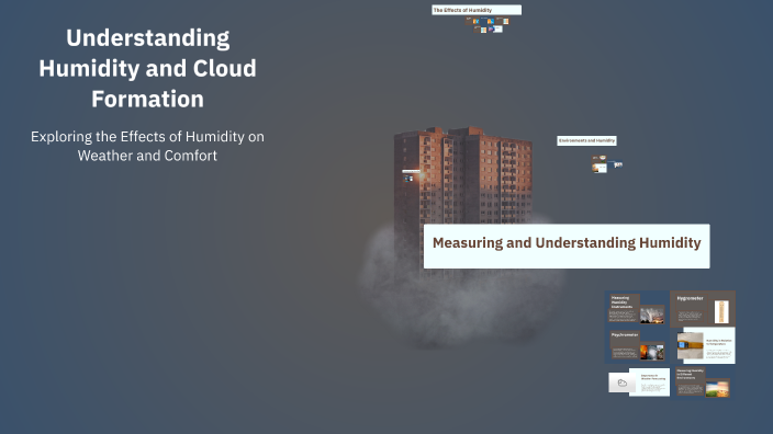 Understanding Humidity and Cloud Formation by Dumayag Alinao on Prezi