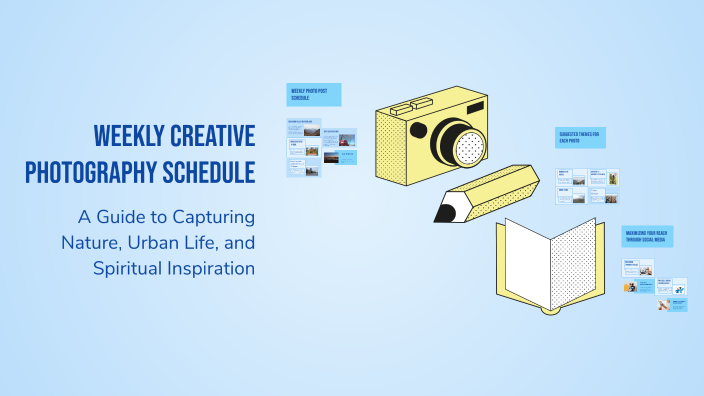Weekly Creative Photography Schedule by jack james on Prezi