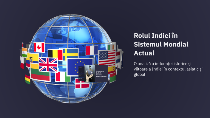 Rolul Indiei în Sistemul Mondial Actual by Luigu on Prezi