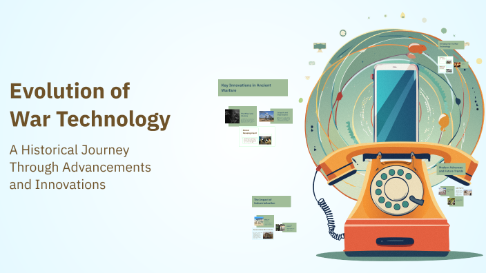 Evolution of War Technology by Regine Dizon on Prezi