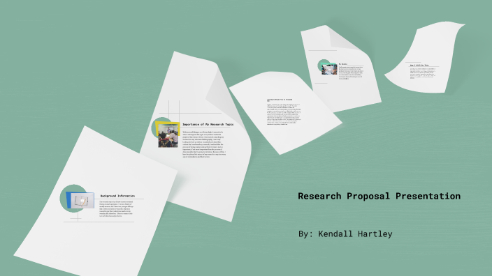 Research Proposal Presentation by Kendall Hartley on Prezi