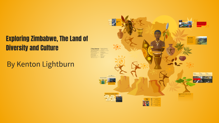 Exploring Zimbabwe: A Land of Diversity and Culture by Kenton Lite on Prezi