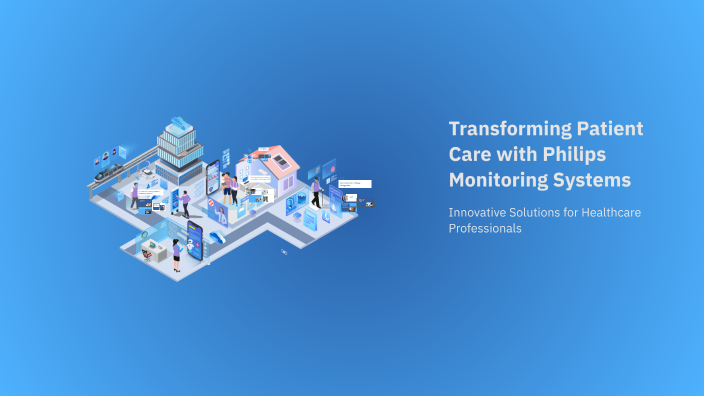 Transforming Patient Care with Philips Monitoring Systems by Kennedy ...