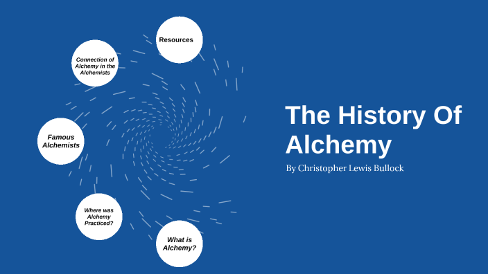 The History Of Alchemy by Christopher Lewis on Prezi