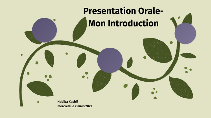 French Oral Presentation by Habiba Kashif on Prezi