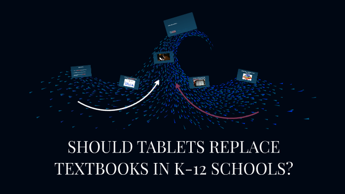 SHOULD TABLETS REPLACE TEXTBOOKS IN K-12 SCHOOLS? by Elif Kızılcabel on ...