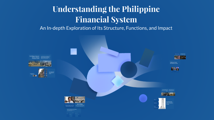 Understanding the Philippine Financial System by Annalicia mira on Prezi