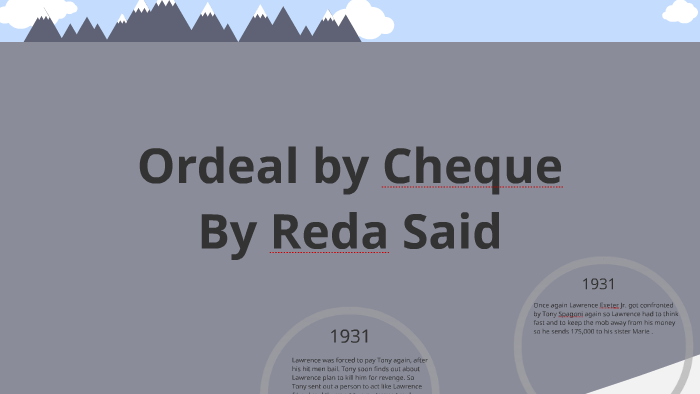 Ordeal By Cheque by Reda Said on Prezi