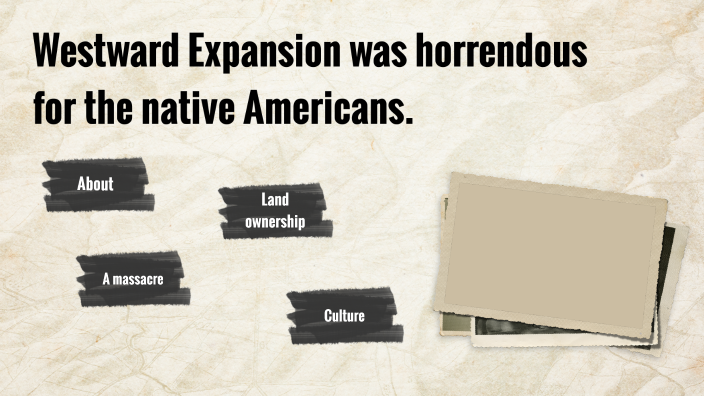 Westward Expansion natives by Fox Flowers on Prezi
