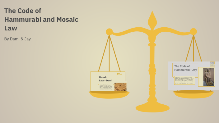 The Code of Hammurabi and Mosaic Law by jayt6340 jayt6340 on Prezi