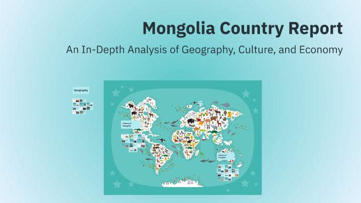 Mongolia Country Report by Adiyasuren Tserenjargal on Prezi