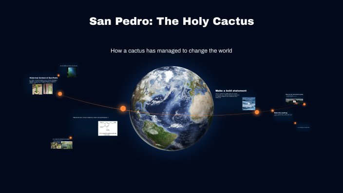 San Pedro: The Holy Cactus by keith webster on Prezi