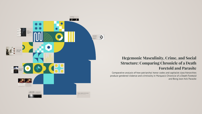 Hegemonic Masculinity, Crime, and Social Structure: Comparing Chronicle ...