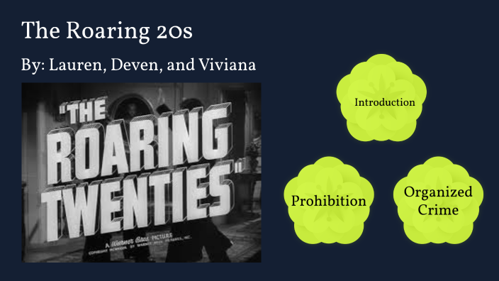 The Roaring 20's- OMaM(Historical Context) by Viviana Velez on Prezi