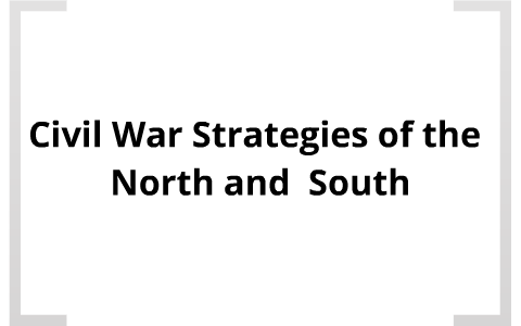 Military Strategies of the North and South During Civil War by Landon ...