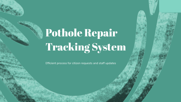 Pothole Repair Tracking System by Adrienne Hubbard on Prezi