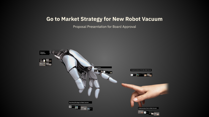 Go to Market Strategy for New Robot Vacuum by Malcolm Chin on Prezi