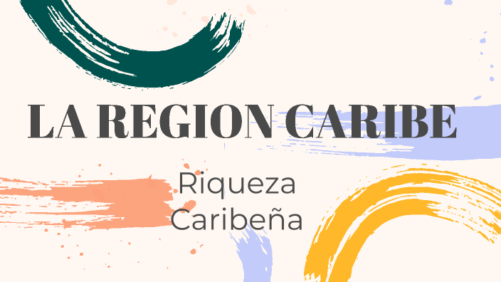 La Región Caribe by Cristina Herazo on Prezi