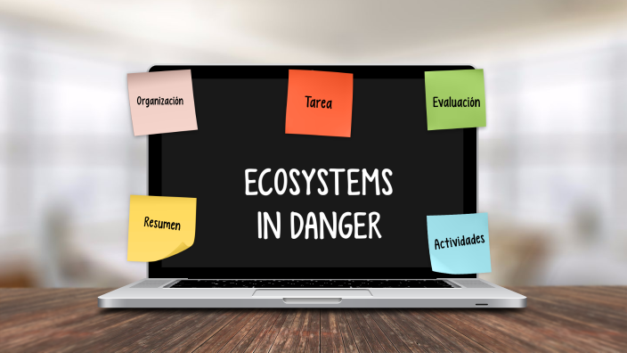 Ecosystems in danger by David García Martínez on Prezi
