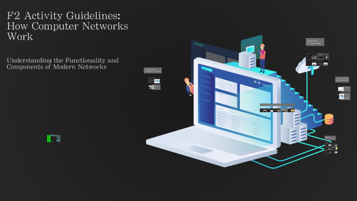 F2 Activity Guidelines: How Computer Networks Work by cham pion on Prezi