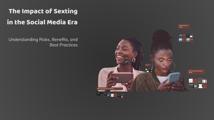 The Impact of Sexting in the Social Media Era by Jessica Showalter on Prezi