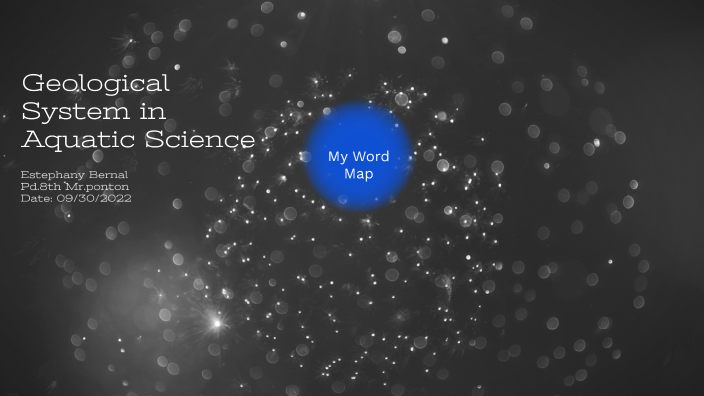 Geological System in Aquatic Science Word Map by Estephany Bernal on Prezi