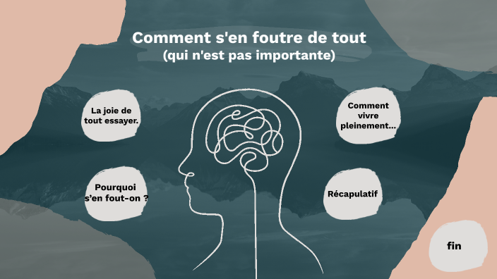 Comment s'en foutre de tout by Lae Schmidt on Prezi