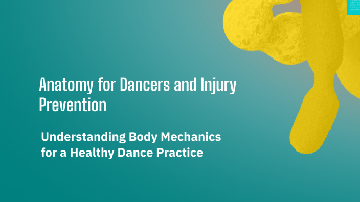 Anatomy for Dancers and Injury Prevention by Stephen Q on Prezi