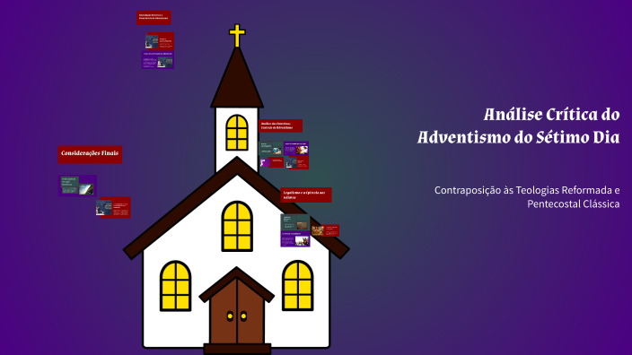 Análise Crítica do Adventismo do Sétimo Dia by Felipe Cassiano on Prezi