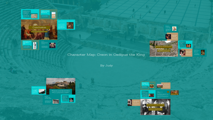 Character Map: Creon in Oedipus the King by Judy Hu on Prezi