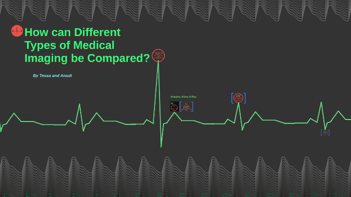 How can different types of medical imaging be compared? by Tessa ...